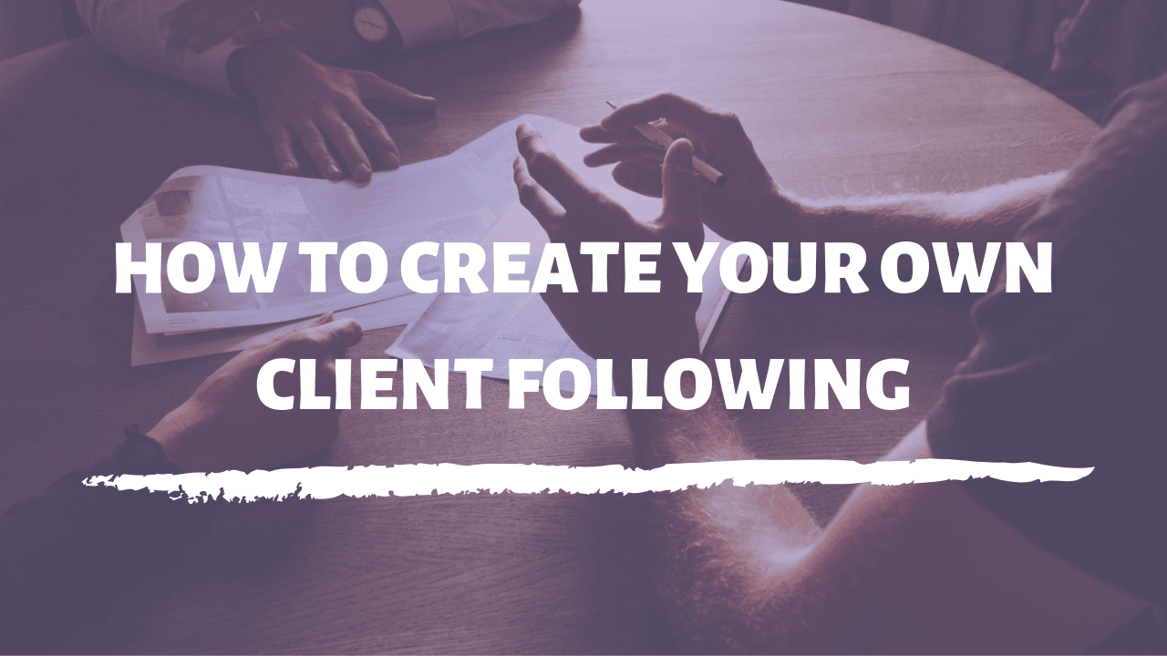 How to create your own client following while having a day job